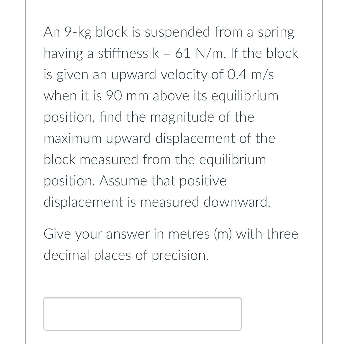Solved An 9-kg block is suspended from a spring having a | Chegg.com