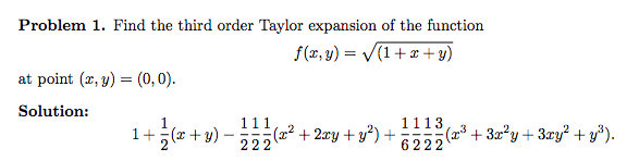 Solved Problem 1. Find the third order Taylor expansion of | Chegg.com