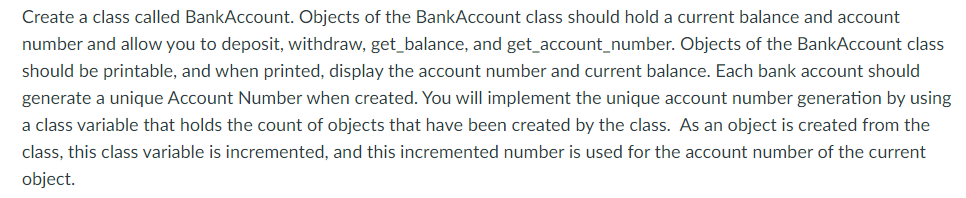 Solved Create a class called BankAccount. Objects of the | Chegg.com