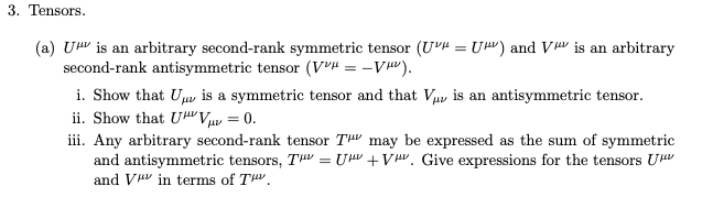 Solved 3. Tensors. (a) U is an arbitrary second-rank | Chegg.com