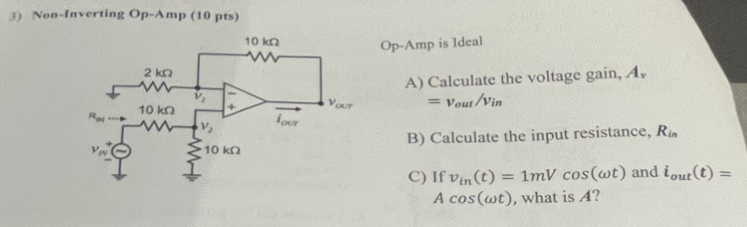Solved 3) Non-Inverting Op-Amp (10 pts) Op-Amp is Ideal A) | Chegg.com