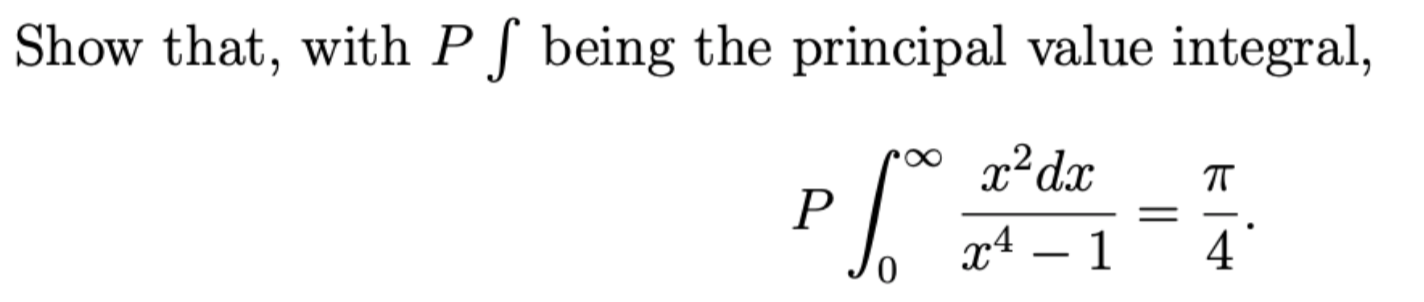 Solved Show that, with P∫﻿﻿ ﻿being the principal value | Chegg.com