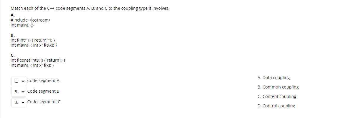 Solved Match each of the C++ code segments A, B, and to the | Chegg.com