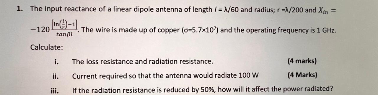 Solved 1. The input reactance of a linear dipole antenna of | Chegg.com