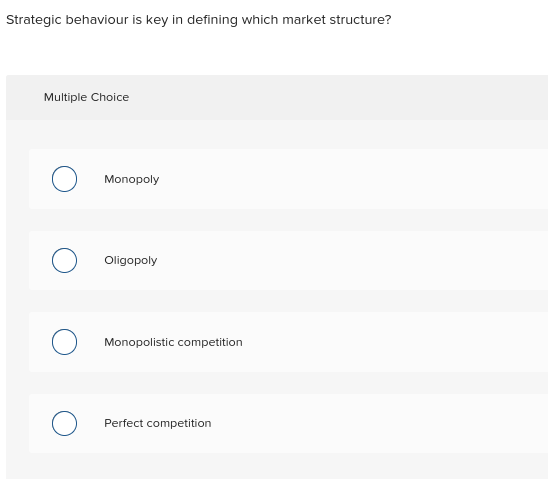 Solved Strategic behaviour is key in defining which market | Chegg.com