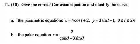 Solved 12. (10) Give the correct Cartesian equation and | Chegg.com