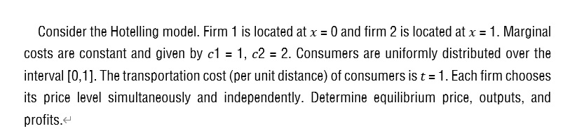Solved Consider the Hotelling model. Firm 1 ﻿is located at | Chegg.com