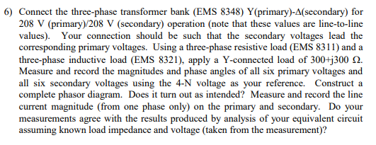 Solved 5) Connect the three-phase transformer bank (EMS | Chegg.com