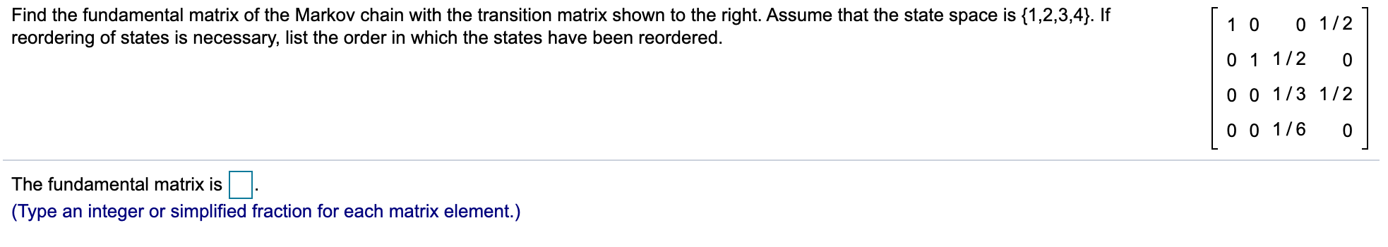 Solved Find the fundamental matrix of the Markov chain with | Chegg.com