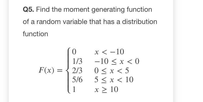 Solved Q5. Find the moment generating function of a random | Chegg.com