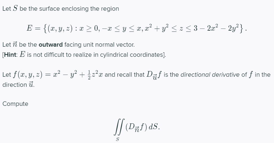 Solved Let S be the surface enclosing the region E = {(x, y, | Chegg.com