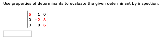 Solved Use properties of determinants to evaluate the given | Chegg.com