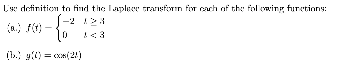 Solved Use definition to find the Laplace transform for each | Chegg.com