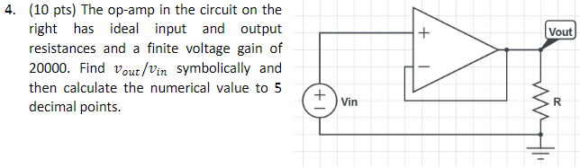Solved 4. (10 pts) The op-amp in the circuit on the right | Chegg.com