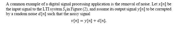 Solved A common example of a digital signal processing | Chegg.com