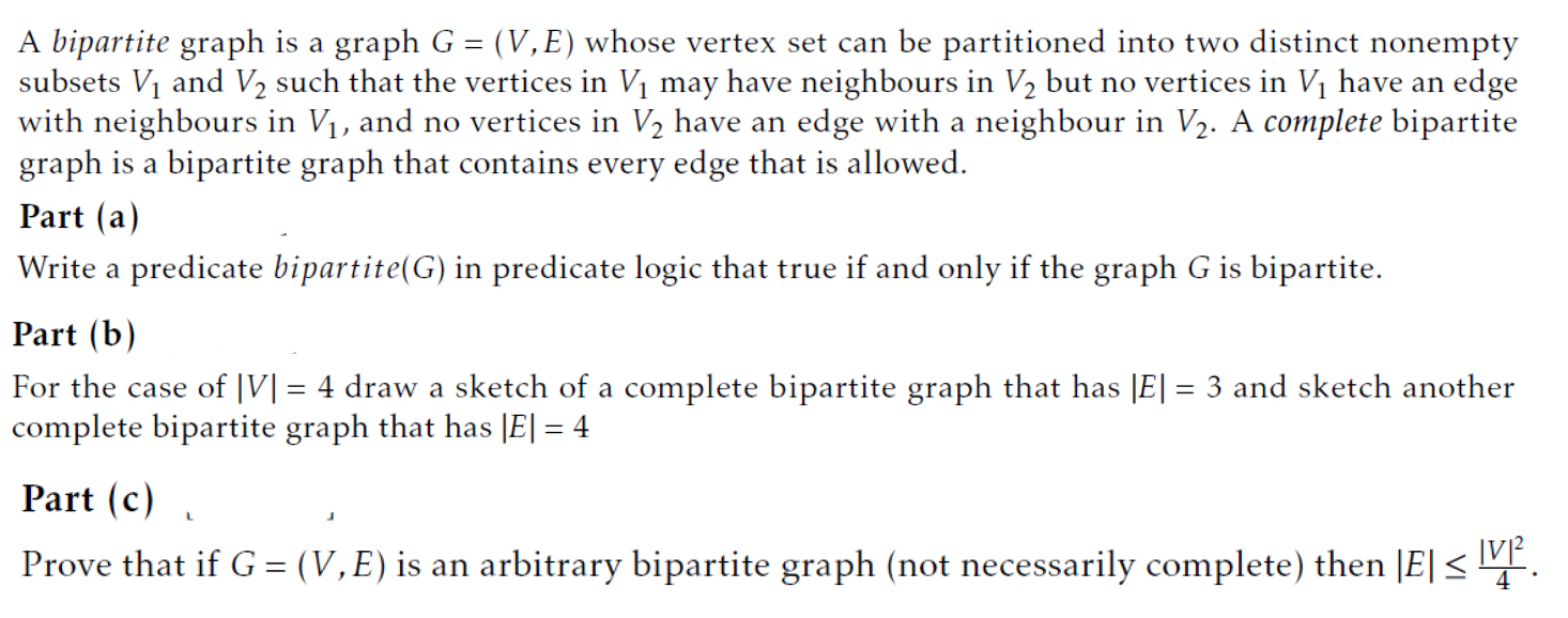 Solved A bipartite graph is a graph G=(V,E) whose vertex set | Chegg.com