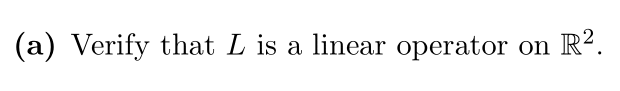 Solved 13. Let L:R2→R2 be a mapping defined by | Chegg.com