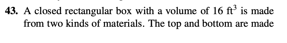 Solved 3. A closed rectangular box with a volume of 16ft3 is | Chegg.com