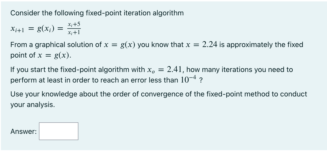 Solved = X;+5 X;+1 = Consider the following fixed-point | Chegg.com