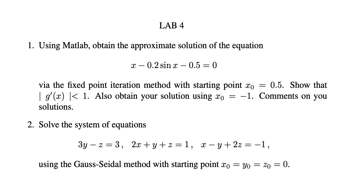 Solved LAB 4 1. Using Matlab, obtain the approximate | Chegg.com