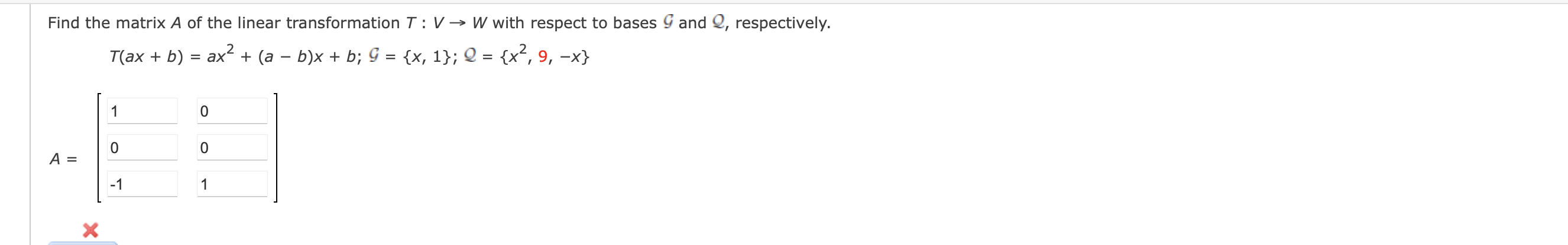 Solved Find the matrix A ﻿of the linear transformation T:V→W | Chegg.com