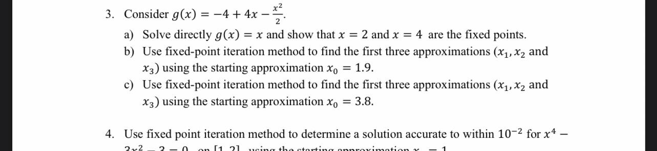Solved 3. Consider g(x)=−4+4x−2x2. a) Solve directly g(x)=x | Chegg.com