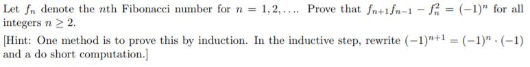 Solved Let fn denote the nth Fibonacci number for n = | Chegg.com