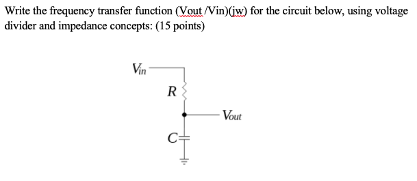 Solved Write the frequency transfer function (Vout/Vin)(w) | Chegg.com