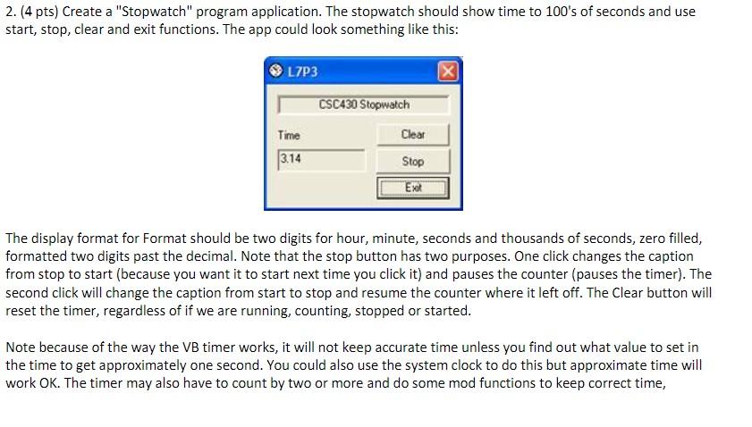 Solved 2. (4 pts) Create a "Stopwatch" program application. | Chegg.com