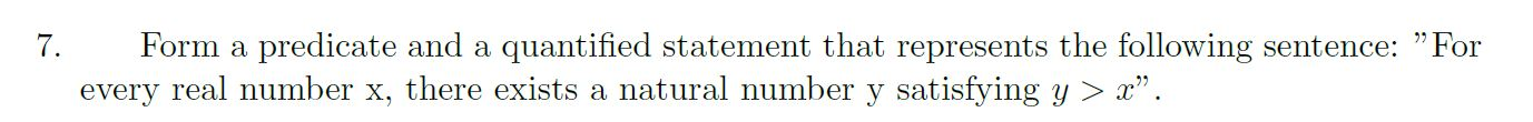 Solved 7. Form a predicate and a quantified statement that | Chegg.com