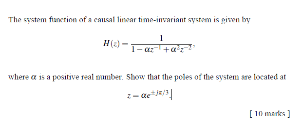 Solved The system function of a causal linear time-invariant | Chegg.com