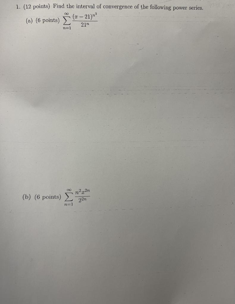 Solved 1. (12 points) Find the interval of convergence of | Chegg.com