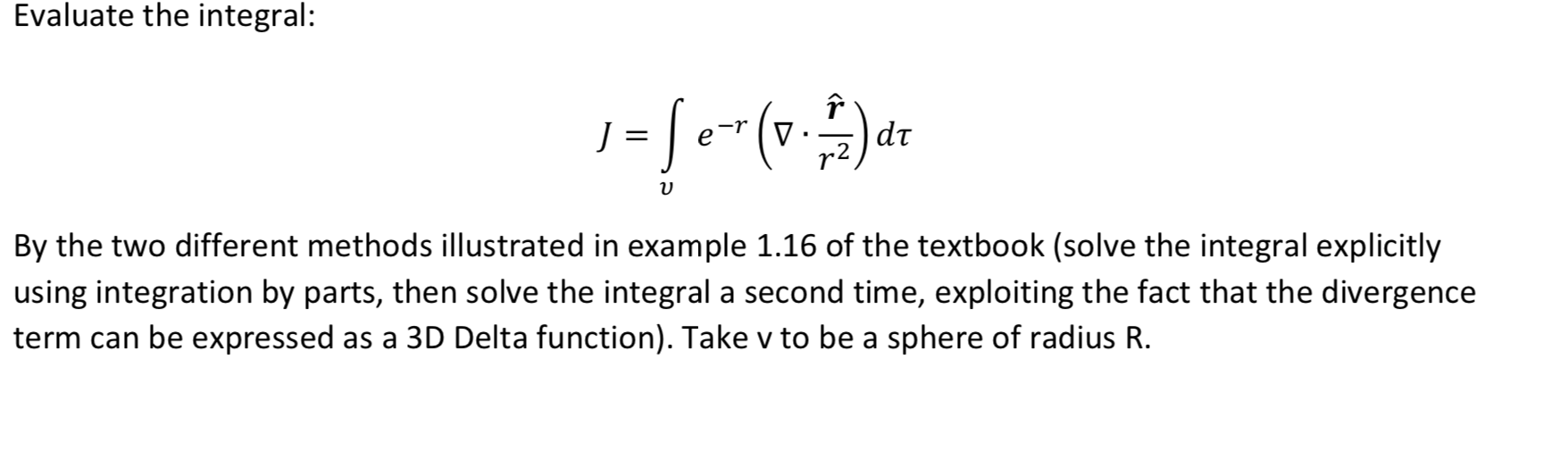Solved Evaluate the integral: |dt V е- r2 By the two | Chegg.com