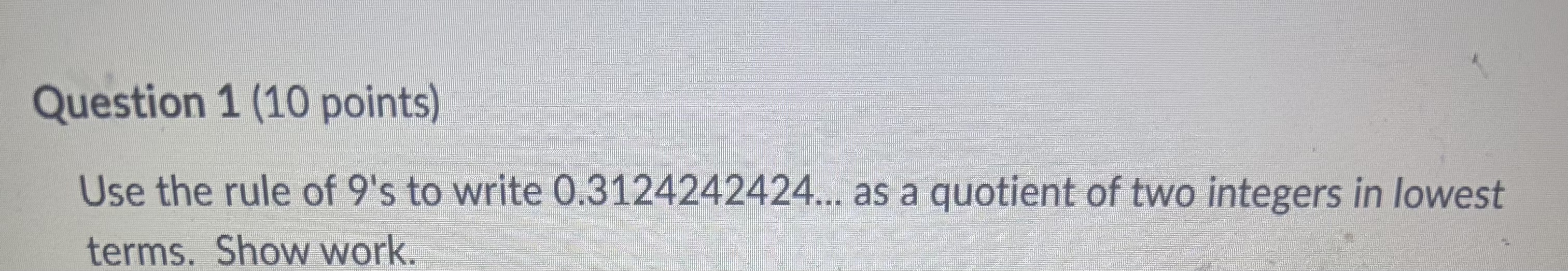 Solved Question 1 (10 points) Use the rule of 9's to write | Chegg.com