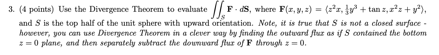 Solved (4 ﻿points) ﻿Use the Divergence Theorem to evaluate | Chegg.com