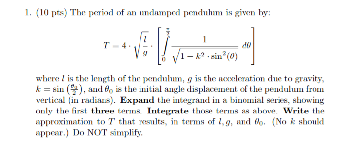 Solved 1. (10 pts) The period of an undamped pendulum is | Chegg.com