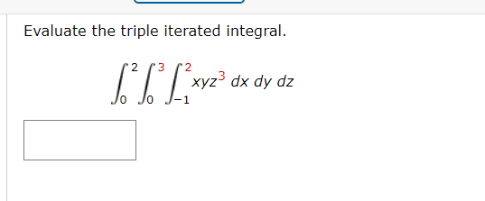 Solved Evaluate the triple iterated integral. | Chegg.com