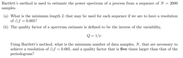 Solved Bartlett's method is used to estimate the power | Chegg.com