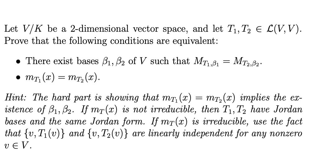 Solved Let V/K be a 2-dimensional vector space, and let T1, | Chegg.com