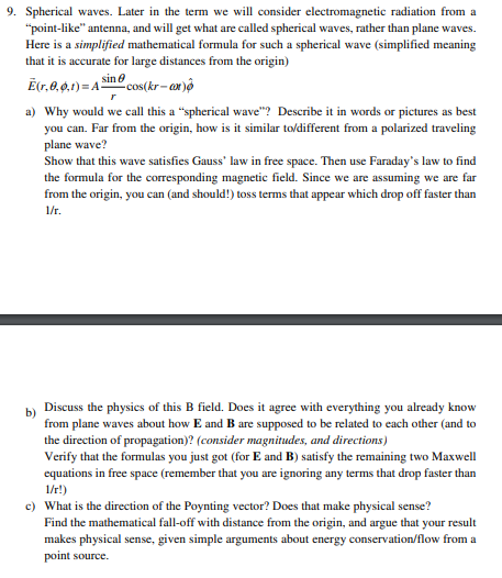 Solved Spherical waves. Later in the term we will consider | Chegg.com