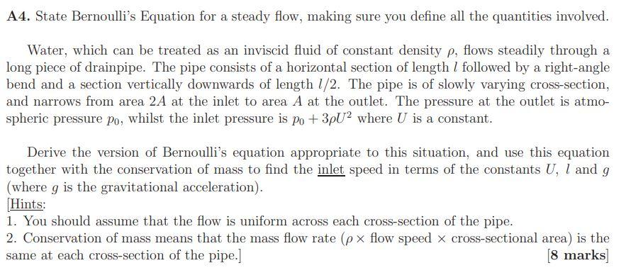 Solved A4. State Bernoulli's Equation for a steady flow, | Chegg.com