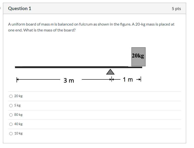 Solved Question 1 5 pts A uniform board of mass m is | Chegg.com