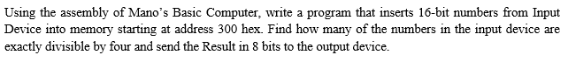 Using the assembly of Mano's Basic Computer, write a | Chegg.com