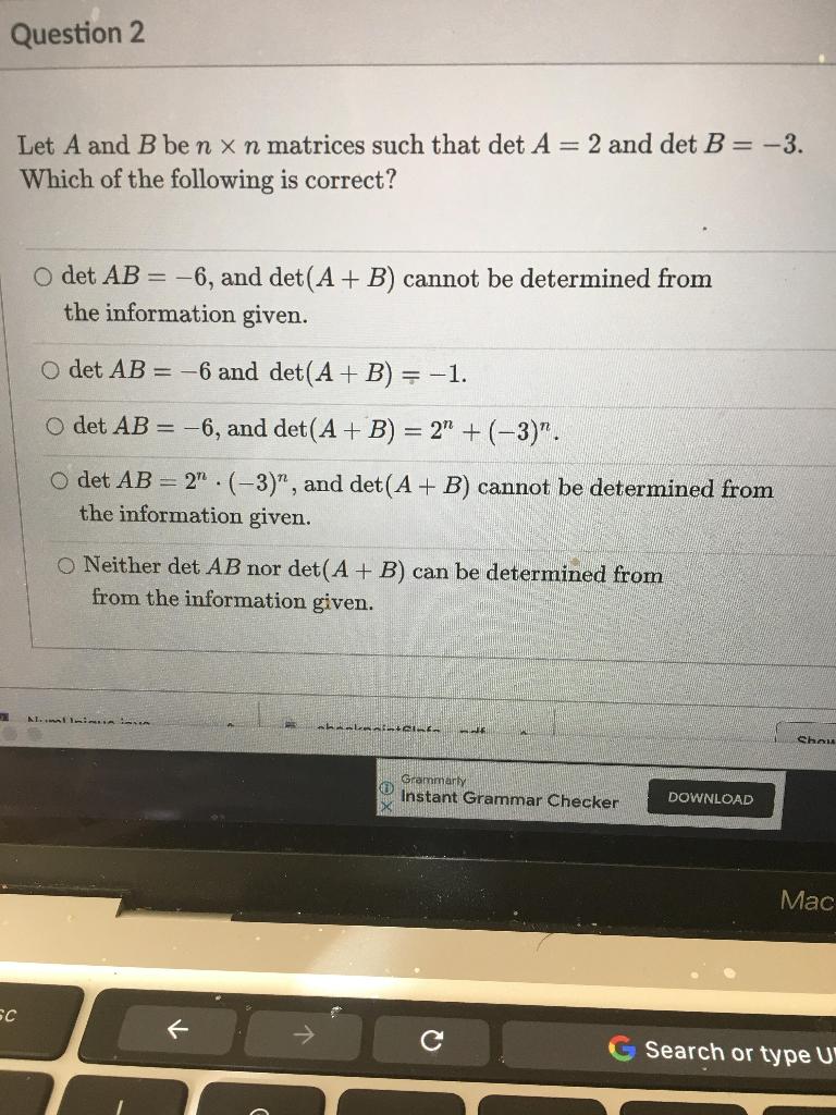 Solved let A and B be nxn matrices such that det A = 2 and | Chegg.com