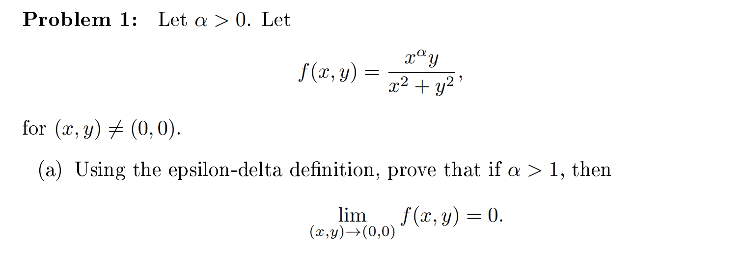 Solved Problem 1: Let α>0. ﻿Letf(x,y)=xαyx2+y2,for | Chegg.com