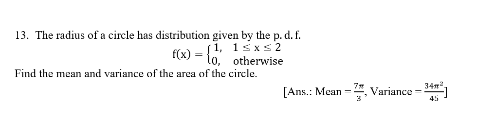 Solved 13. The radius of a circle has distribution given by | Chegg.com