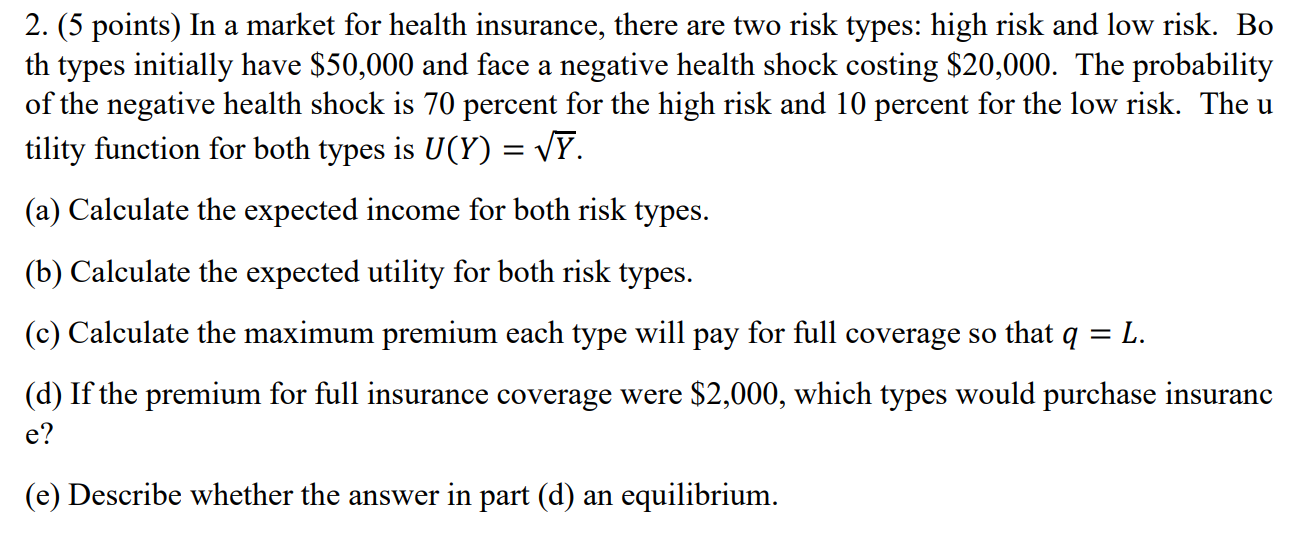 Solved 2. (5 points) In a market for health insurance, there | Chegg.com