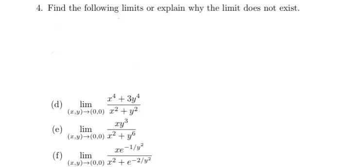 Solved 4. Find the following limits or explain why the limit | Chegg.com