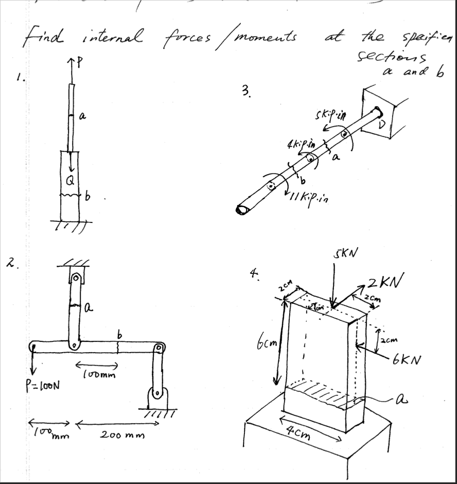 Solved Find internal forces moments at the spaifica sections | Chegg.com
