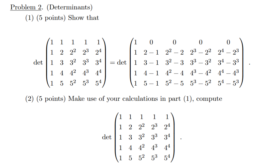 Solved Problem 2. (Determinants)(1) (5 ﻿points) ﻿Show | Chegg.com